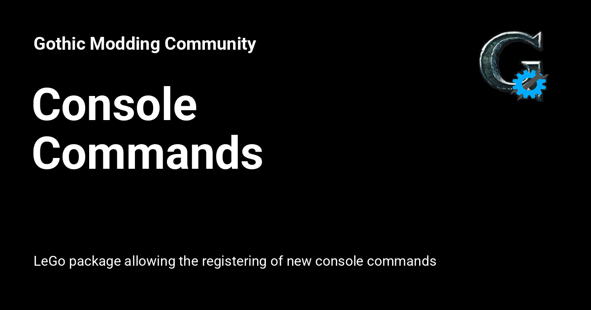 Console Commands - Gothic Modding Community